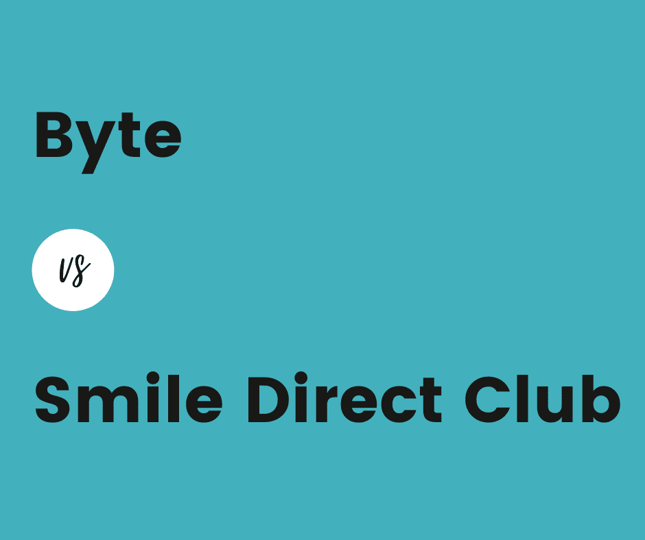 Byte vs Smile Direct Club — Which are the Best Home Aligners?